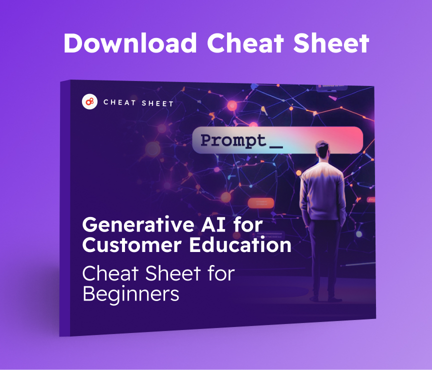Generative AI for Customer Education: Cheat Sheet for Beginners