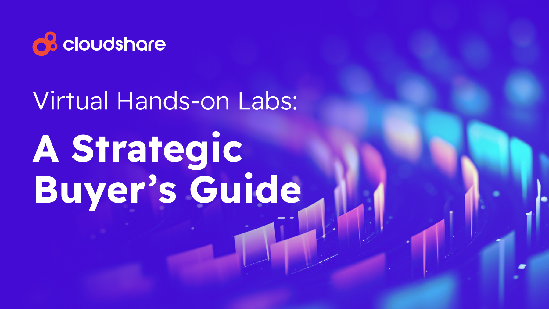Virtual Hands-On Labs: A Strategic Buyers Guide